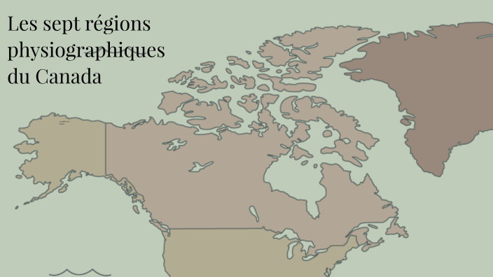 Les sept régions physiographiques du Canada by Graham Herbert on Prezi