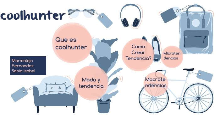 COOLHUNTER by Isabel Marmolejo on Prezi