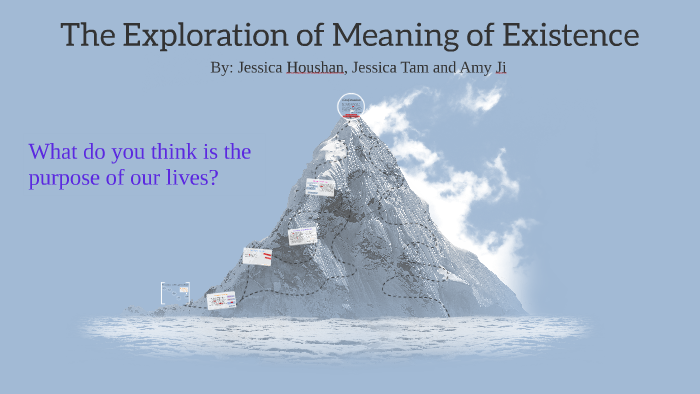 The Exploration of Meaning of Existence by Amy Ji on Prezi