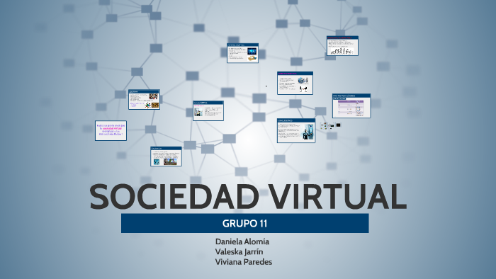 Sociedad Virtual by Viviana Paredes on Prezi