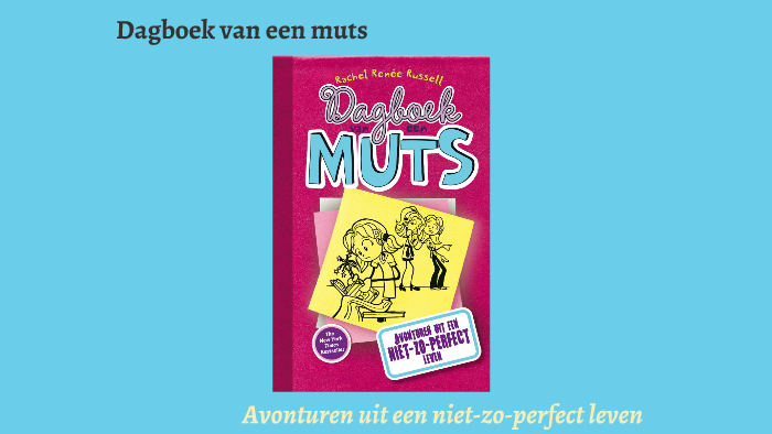 Dagboek van een muts by mara+janneke groenstege+roest on Prezi