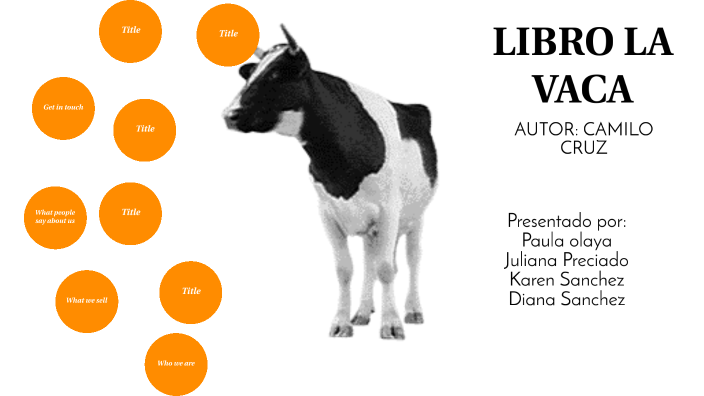 la vaca by MARIA PAULA OLAYA BERGAÑO on Prezi