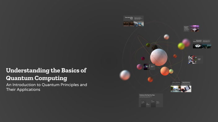 Understanding the Basics of Quantum Computing by Andrew Brewer on Prezi