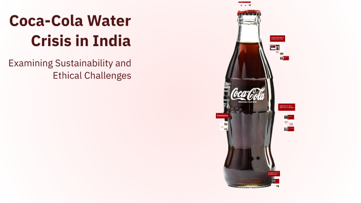 Coca-Cola Water Crisis in India by sushi suu on Prezi