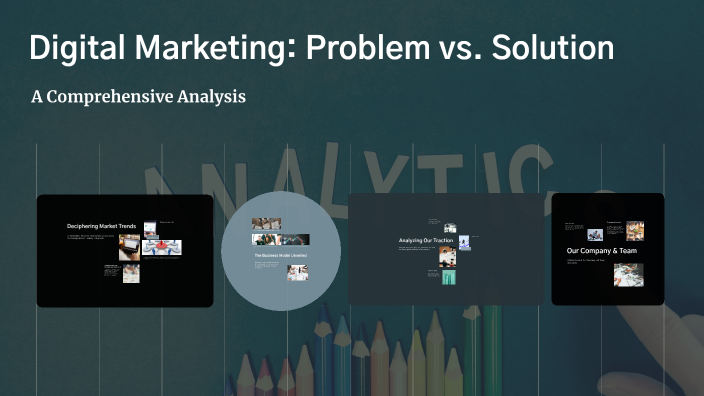 Digital Marketing: Problem vs. Solution by Darshit Bavishi on Prezi