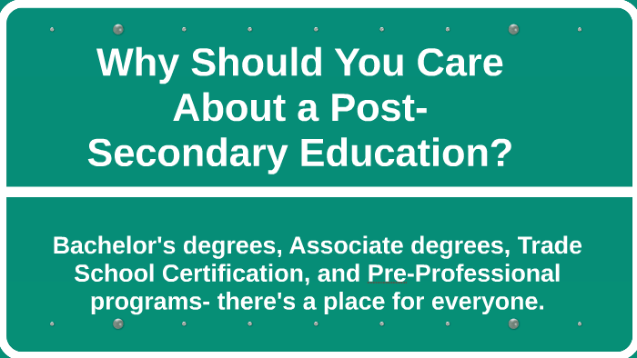 Why Should You Care About a Post-Secondary Education by Joseph ...