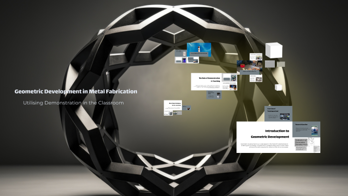 Geometric Development in Metal Fabrication by Bronwyn Mortimer on Prezi