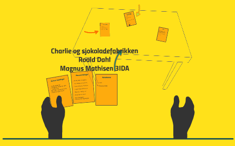 Charlie og sjokoladefabrikken by Magnus mathisen on Prezi