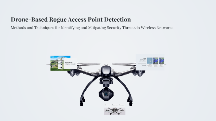 Drone-Based Rogue Access Point Detection by canihaveyour number on Prezi