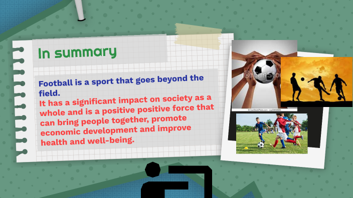 The impact of football on society by Tomás Gamer on Prezi