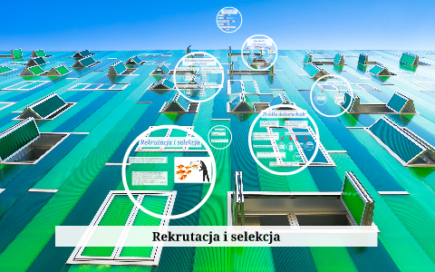 Rekrutacja i selekcja by Iwona Kalinowska on Prezi