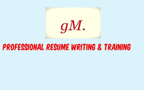 gM. Professional Resume Writing & Training by Gwendolyn Middleton on Prezi