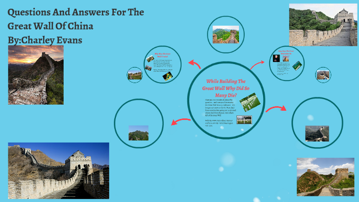 Questions And Answers For The Great Wall Of China by Charley Evans on Prezi