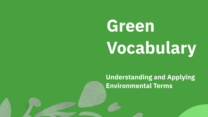 Green Vocabulary by William Gilchrist on Prezi