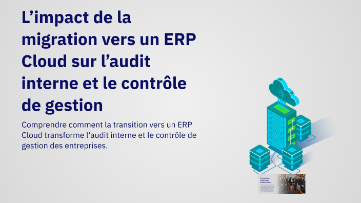 L’impact de la migration vers un ERP Cloud sur l’audit interne et le ...