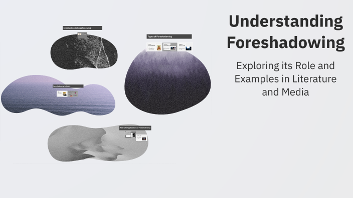 Understanding Foreshadowing by Joshua David on Prezi