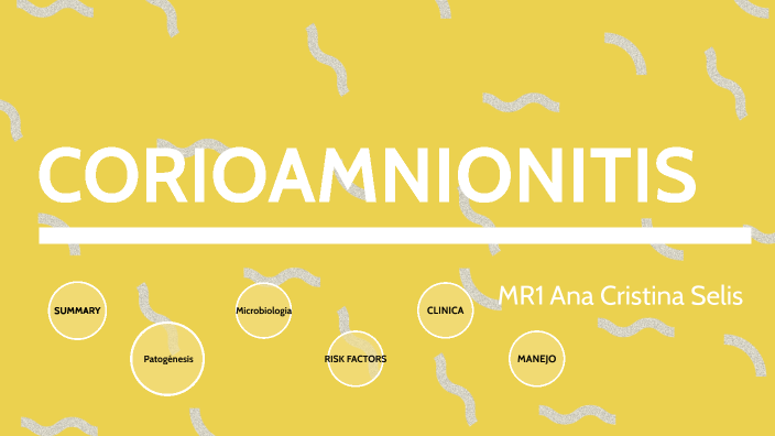 Corioamionitis by Cristina Selis on Prezi