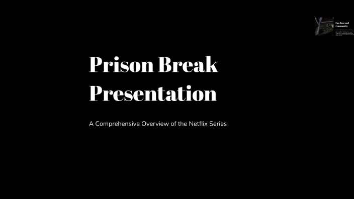 Prison Break Presentation by Silvax on Prezi