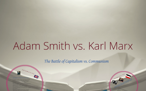 Adam Smith v. Karl Marx by Stephen Kocis on Prezi