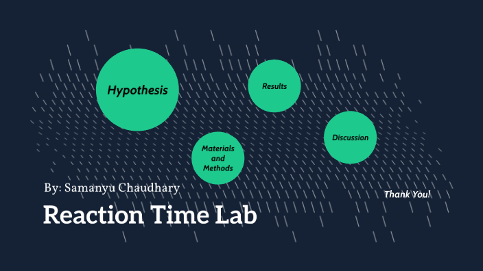 Reaction Time Lab by Samanyu Chaudhary on Prezi