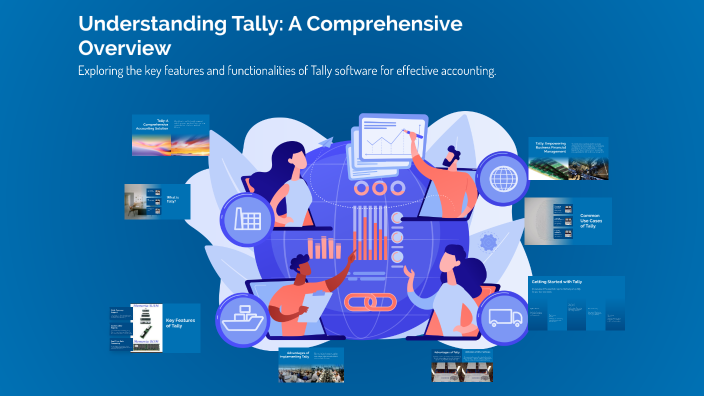 Understanding Tally: A Comprehensive Overview by Jay Sathavara on Prezi