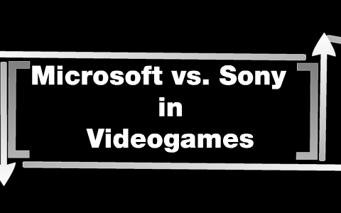 Microsoft vs. Sony by Cristhian Maldonado on Prezi