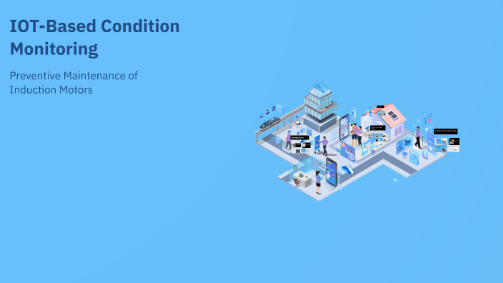 IOT-Based Condition Monitoring by Shashvat Tyagi on Prezi