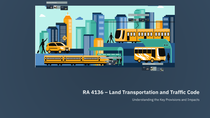 RA 4136 – Land Transportation and Traffic Code by Rosphell Cagatan on Prezi