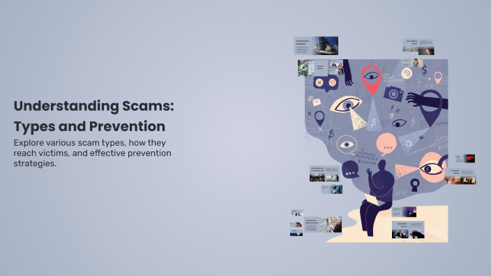 Understanding Scams: Types and Prevention by on Prezi