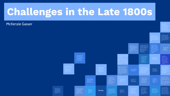 Challenges in the Late 1800s by McKenzie Gasser on Prezi