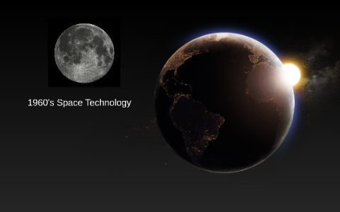 1960's Space Technology by Eric Zhong on Prezi