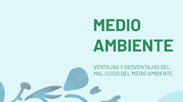 MEDIO AMBIENTE by Anayeli Castillo on Prezi