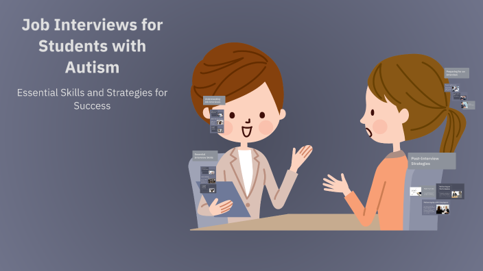 Job Interviews for Students with Autism by Kelsey McClure on Prezi
