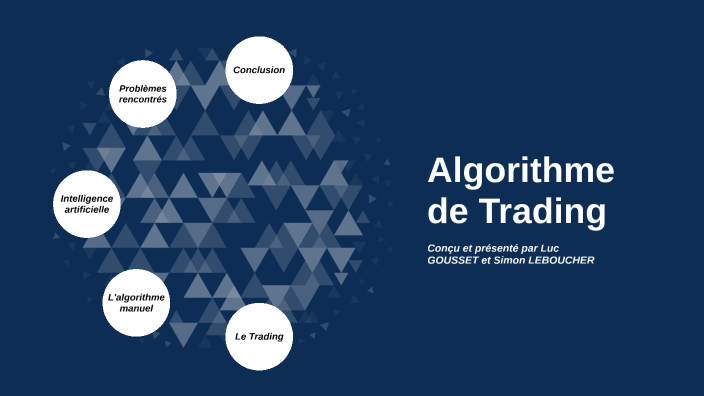 Soutenance Algorithme de Trading by Simon Leboucher on Prezi