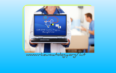 CMS EHR Incentive Program: Medicare and Medicaid Meaningful Use by ...