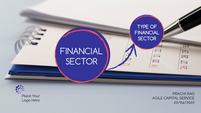 FINANCIAL SECTOR by Prachi Rao on Prezi