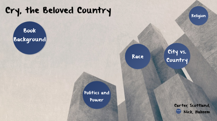Cry, the Beloved Country Theme by Carter Bohart on Prezi