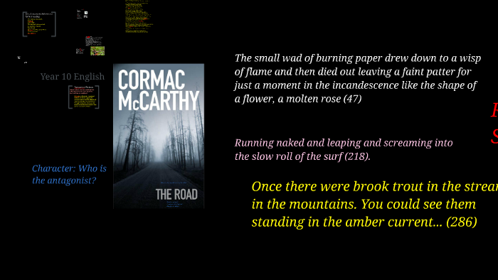 Year 10 novel study: The Road by Cormac McCarthy by Paul Cullen on Prezi