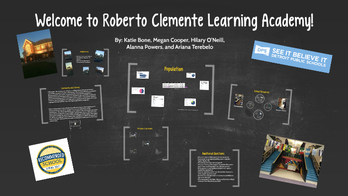 Welcome to Roberto Clemente Learning Academy by Megan Cooper on Prezi