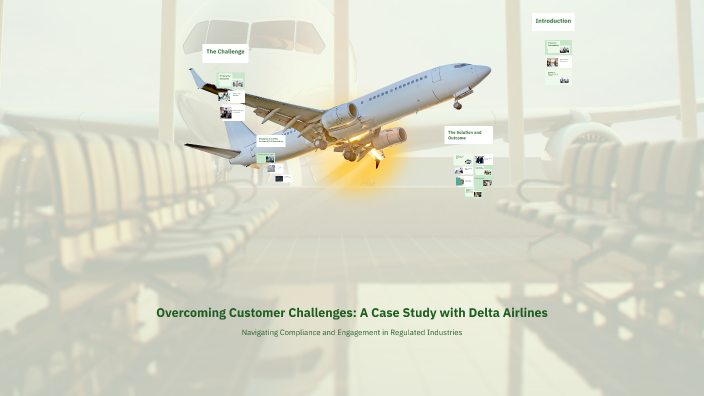 Overcoming Customer Challenges: A Case Study with Delta Airlines by ...