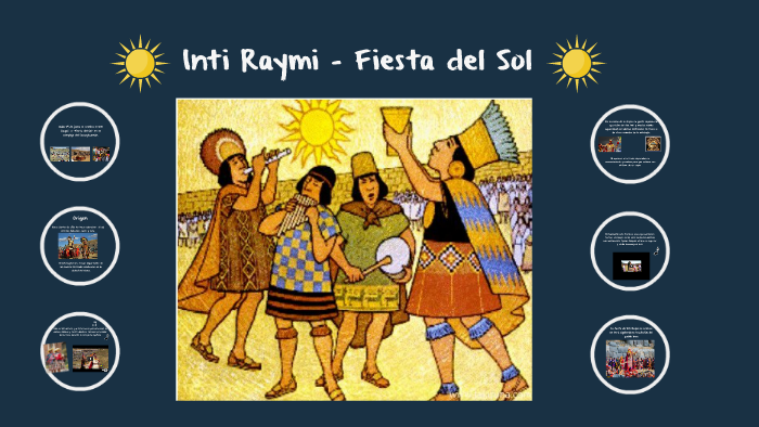 Inti Raymi - Fiesta del sol by Giuliana de Angelis on Prezi
