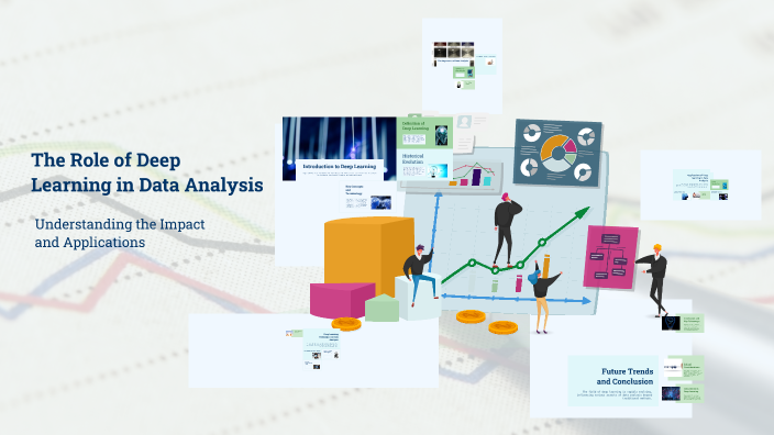 The Role of Deep Learning in Data Analysis by mn khales on Prezi