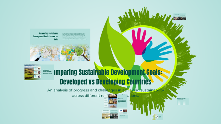 Comparing Sustainable Development Goals: Developed vs Developing ...