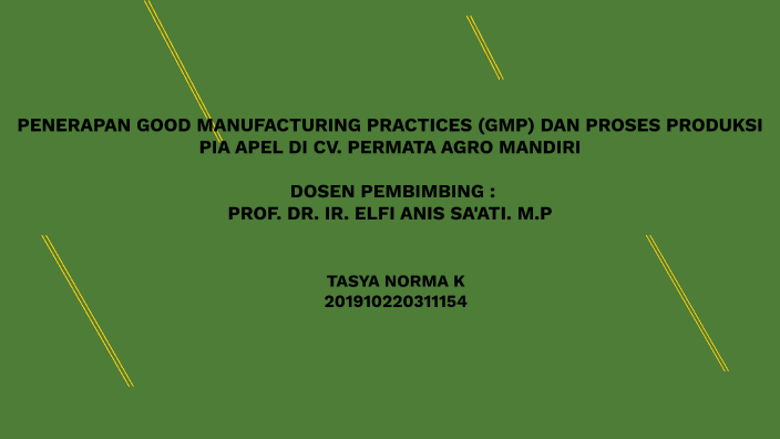 PENERAPAN GOOD MANUFACTURING PRACTICES (GMP) DAN PROSES PRODUKSI PIA ...
