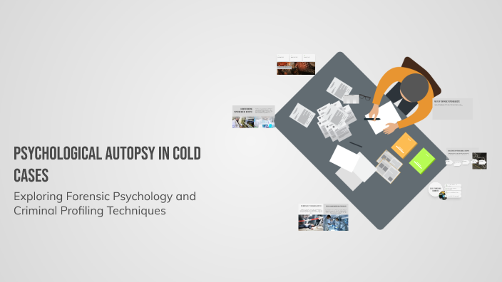 Psychological Autopsy in Cold Cases by Erica Hutton on Prezi