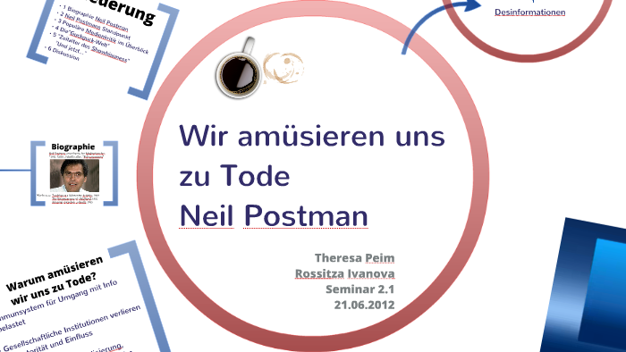 Neil Postman Medienökologie by Rossi Ivan on Prezi