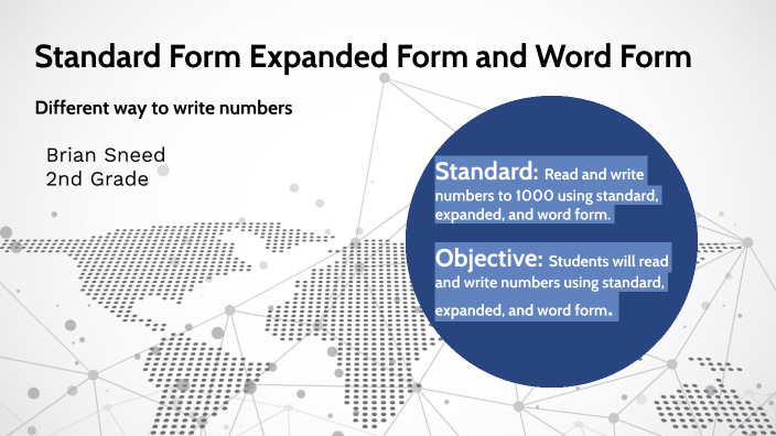 Expanded, Standard, and Word form by Brian Sneed on Prezi