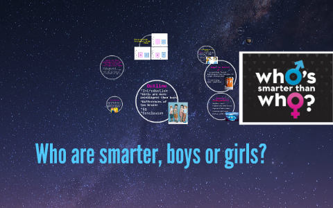 Who are smarter, boys or girls? by chiharu oyama on Prezi
