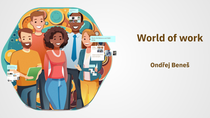Navigating the World of Work by Ondřej Beneš on Prezi