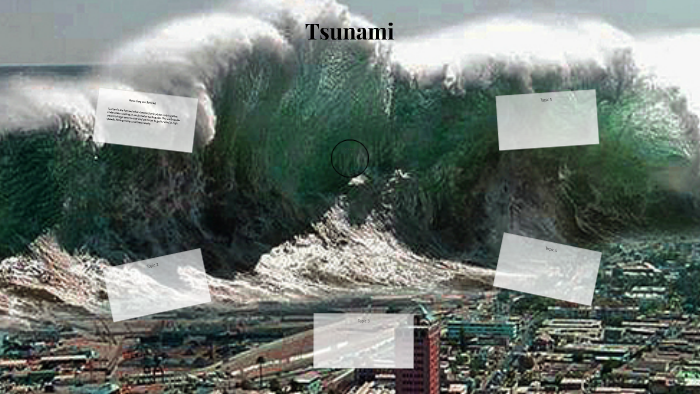 Tsunami by alex anaman on Prezi